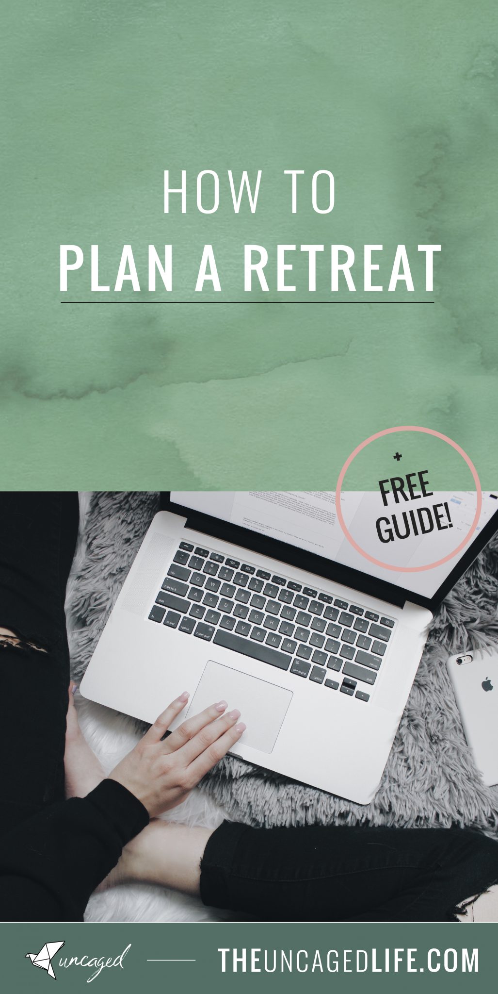 How to plan a retreat - The Uncaged Life