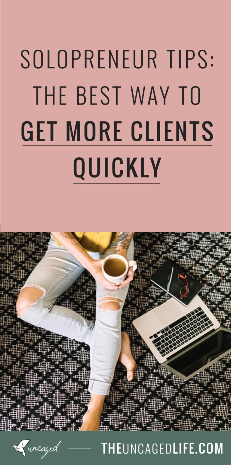 Solopreneur Tips: The Best Way To Get More Clients Quickly