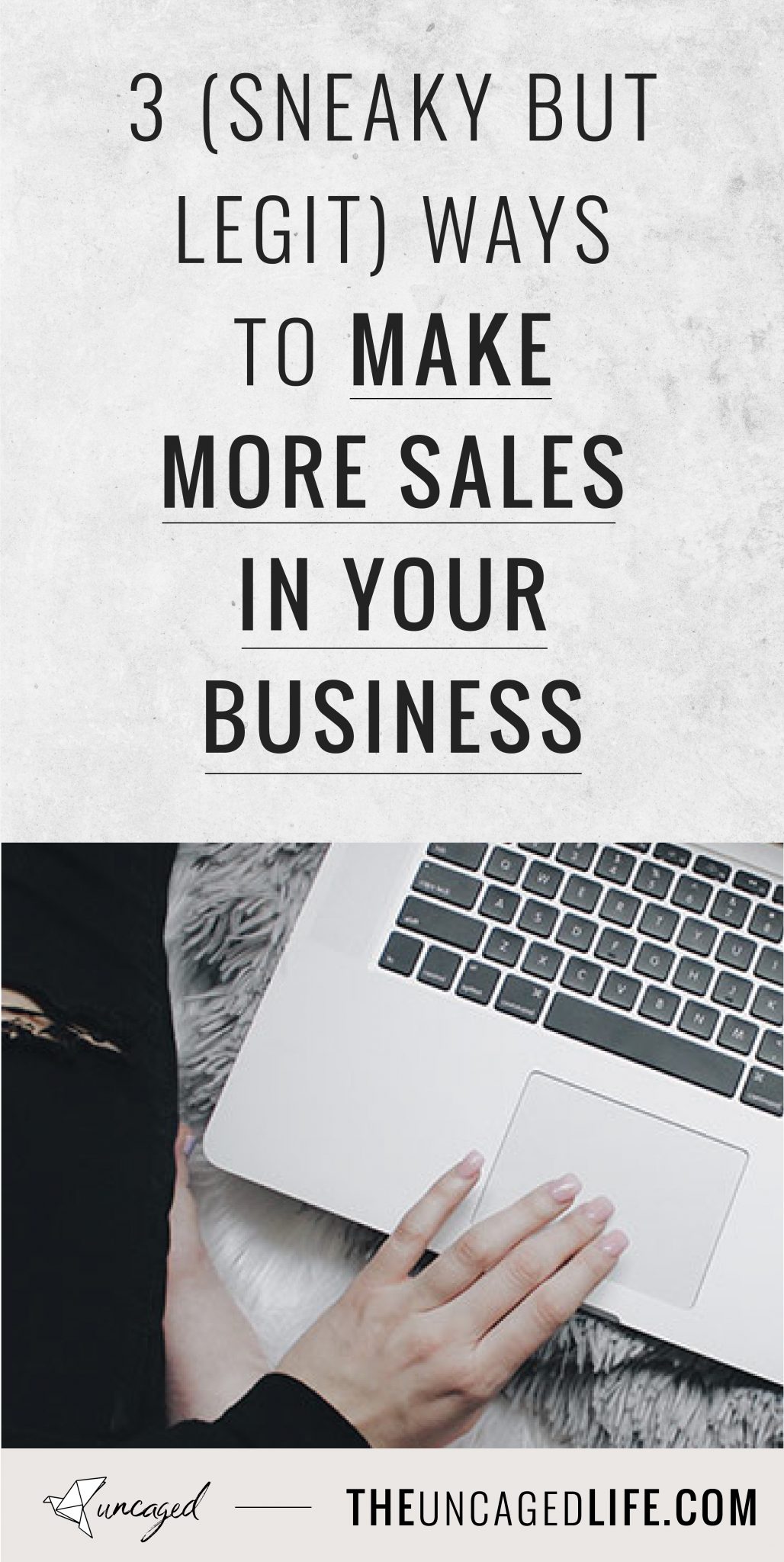 3 (sneaky but legit!) ways to make more sales in your business